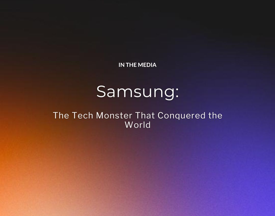 Samsung: The Tech Monster That Conquered the World - Geoffrey Cain
